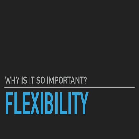 Mean and Methods of Flexibility Development | PPTX