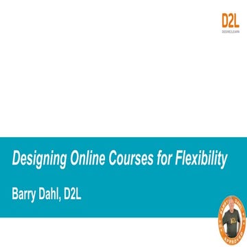 Designing Online Courses for Flexibility | PPT