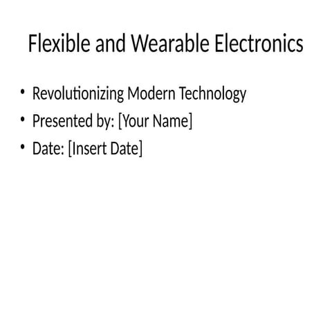 Flexible_and_Wearable_Electronics devices.pptx