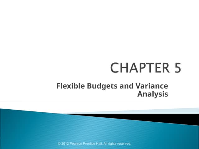 Flexible Budgets and Variance Analysis.ppt Flexible Budgets and Variance Analysis.ppt