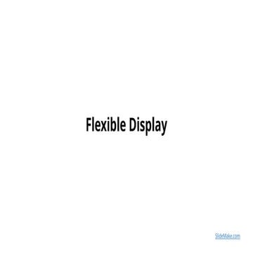 Flexible Displays and electronics T.pptx