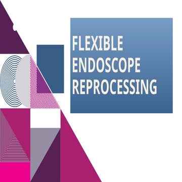 flexible endoscopes reprocessing ppt.pptx