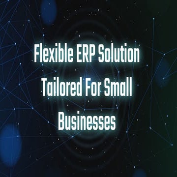 Flexible ERP Solution Tailored For Small Businesses.pdf