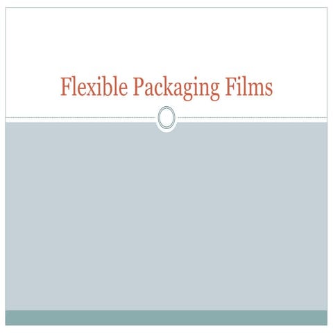 Flexible Packaging Films | PPTX