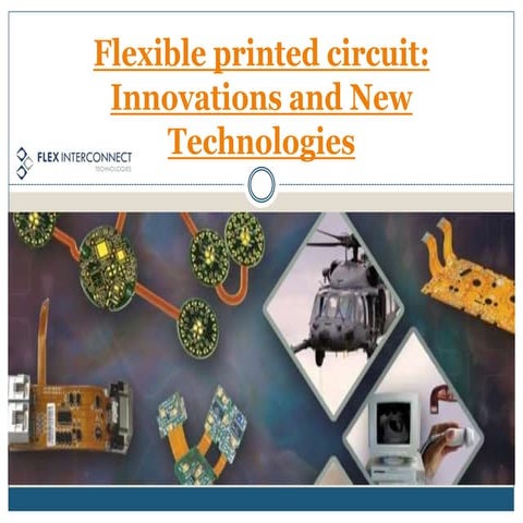 Flexible printed circuit: Innovations and New Technologies | PPTX ...