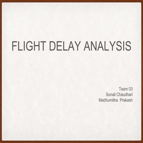 FlightDelayAnalysis | PPTX | Browsers | Computer Software and Applications