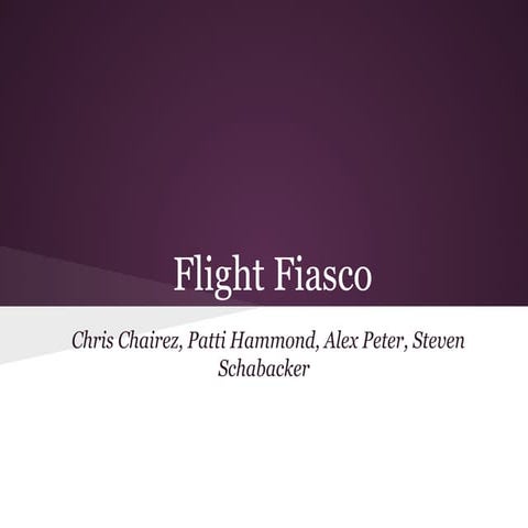 Flight fiasco presentation | PPT | Air Travel | Travel Type