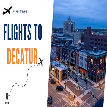 Cheap Flights to Decatur flights from Decatur | PPT