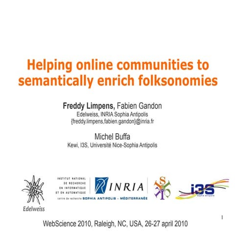 Helping online communities enrich folksonomies | PPTX | Computing | Technology & Computing
