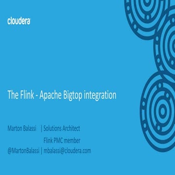 The Flink - Apache Bigtop integration | PPT