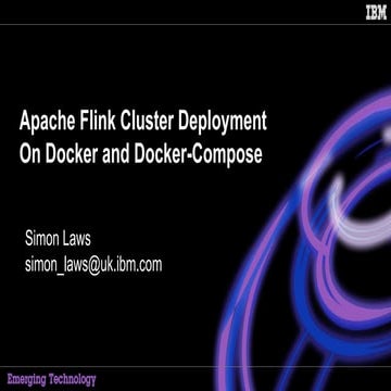 Simon Laws Apache Flink Cluster Deployment On Docker And Docker