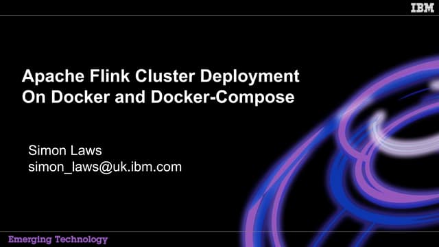 Simon Laws Apache Flink Cluster Deployment On Docker And Docker