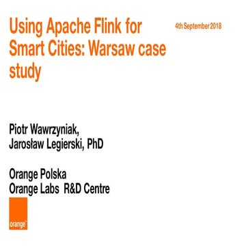 Flink Forward Berlin 2018: Piotr Wawrzyniak & Jarosław Legierski - "Using Apache Flink for Smart ...