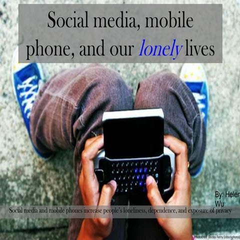 Social media, mobile phone, and our lonely lives | PPTX