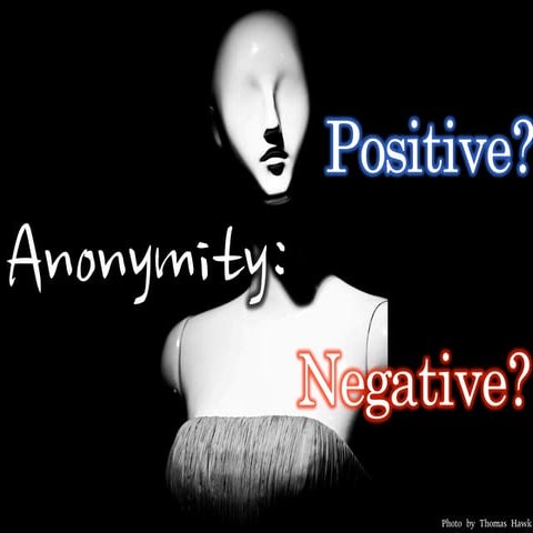 Anonymity, good or bad? | PDF