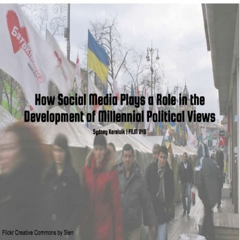 Social Media's Role in the Development of Millennial Political Views | PPTX