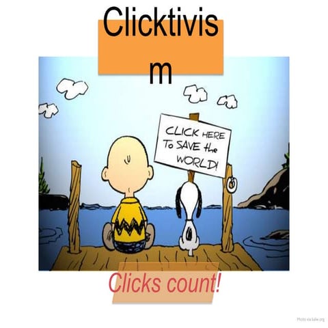 Clicktivism: Clicks Count! | PPTX