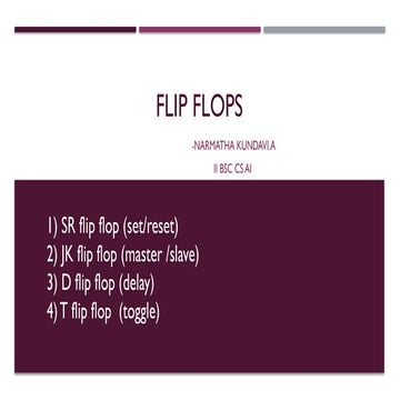 FLIP FLOPS jk flipflops.d flip flop,t flip flop | PPTX