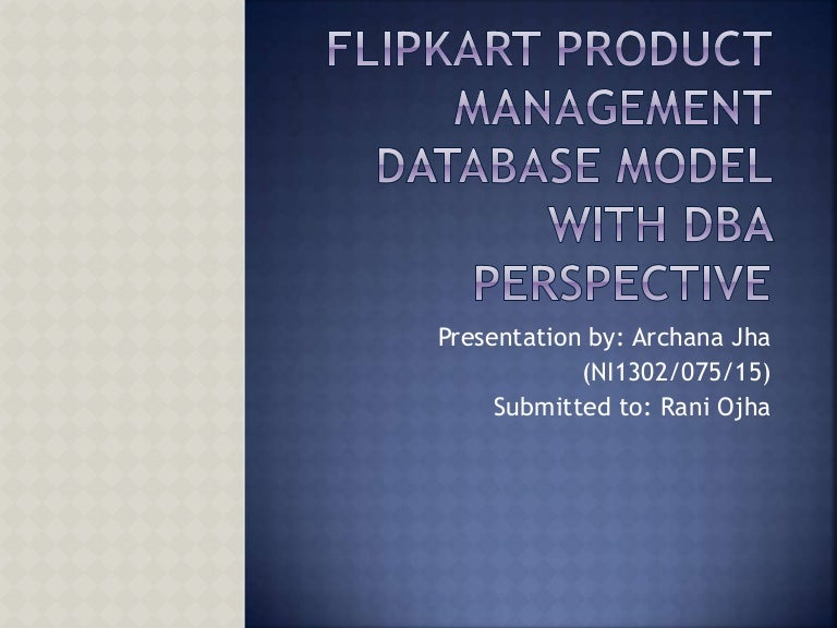 Flipkart Product Management Database Model With Dba Perspective 