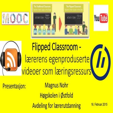 Flipped clasroom hva vil studentene ha - iktfl ped 2015 | PPTX