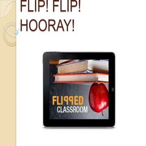 Flipped classroom project | PPTX | Educational Assessment | Education