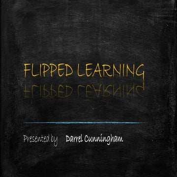 Flipped learning unit 1: Defining flipped learning | PPT