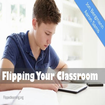 Flipping your classroom | PPT