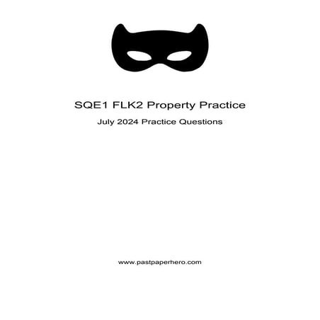 PastPaperHero - SQE1 FLK2 Property Practice - July 2024 Practice ...