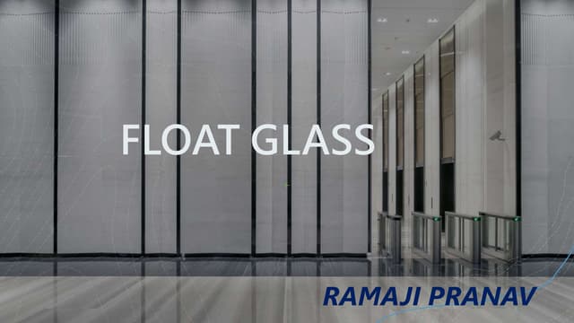 Float glass manufacturing process | PPTX