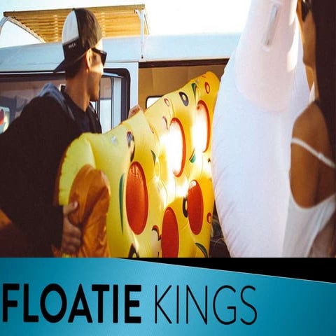 Floatie kings | PPT