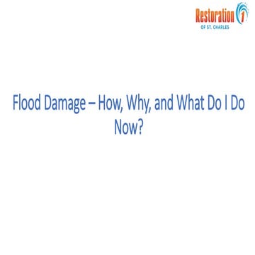 Flood Damage – How, Why, and What Do I Do Now? | PPTX