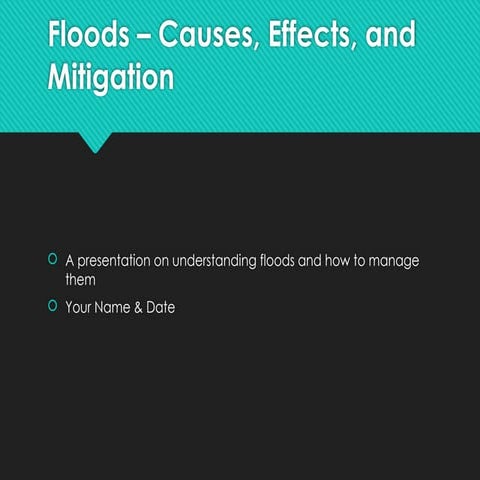 Floods and their effect/impacts presentation | PPTX