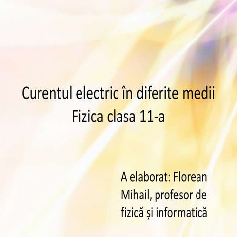 Curentul electric in diferite medii | PPTX