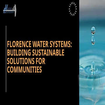 Florence Water Systems Building Sustainable Solutions for Communities.pptx