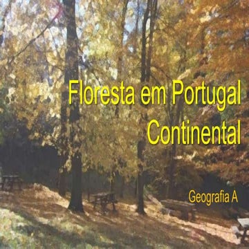 Floresta em Portugal Continental | PPTX