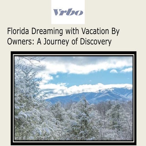 Florida Dreaming with Vacation By Owners: A Journey of Discovery | PPT