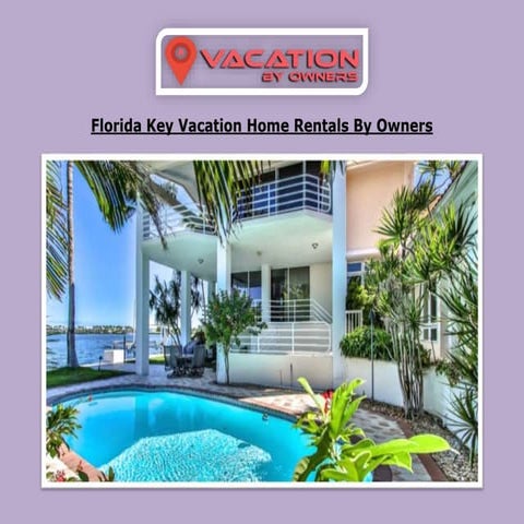 Florida Key Vacation Home Rentals By Owners.pptx