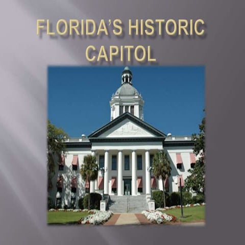 Florida’s historic capitol | PPTX | National & Civic Holidays | Holidays