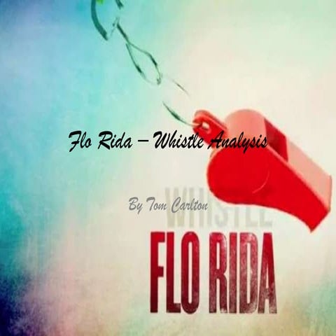 Flo rida – whistle analysis | PPT