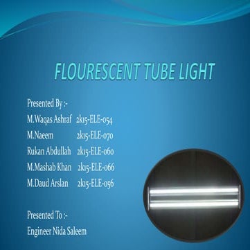 Flourescent tube light | PPTX