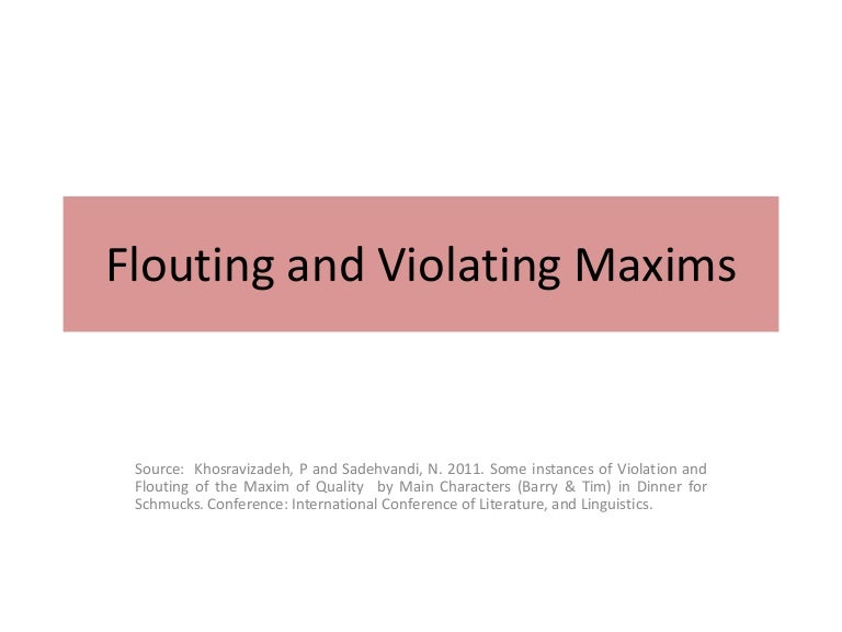 Flouting and violating maxims