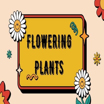 Flowering Plants SCIENCE GRADE 5 class unit1 | PPTX