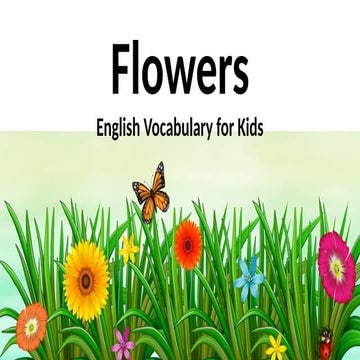 Names of Flowers English Vocabulary For Kids | PPTX | Gardening | Home ...