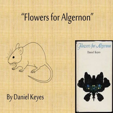 Flowers For Algernon - Daniel Keyes - Short Story | PPTX