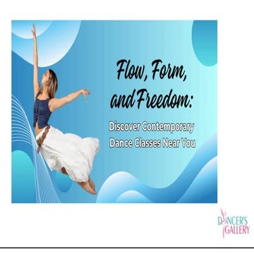 Flow, Form, and Freedom: Discover Contemporary Dance Classes Near You | PDF