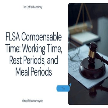 FLSA Compensable Time - Tim Coffield Attorney on Working Time, Rest ...