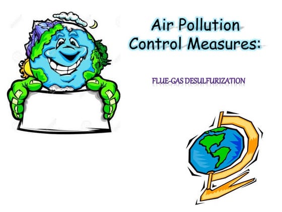 Flue gas desulphurization | PPTX | Indoor Environmental Quality | Home ...