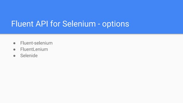 Fluent Api For Selenium Options Ppt