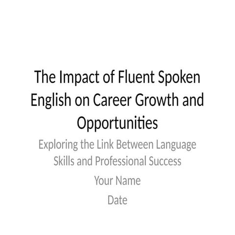 Fluent_Spoken_English_Career_Growth.pptx
