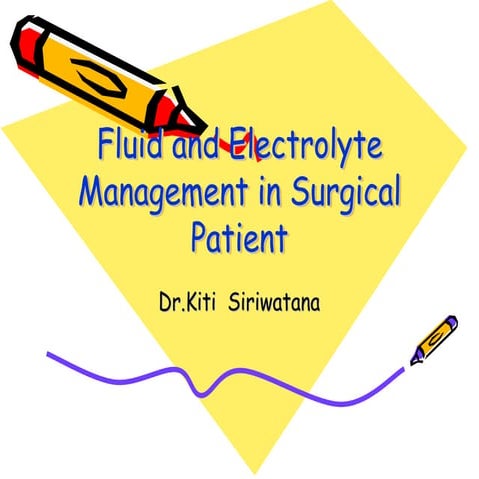 Fluid%20and%20 Electrolyte%20 Management%20in%20 Surgical%20 Patient | PPT